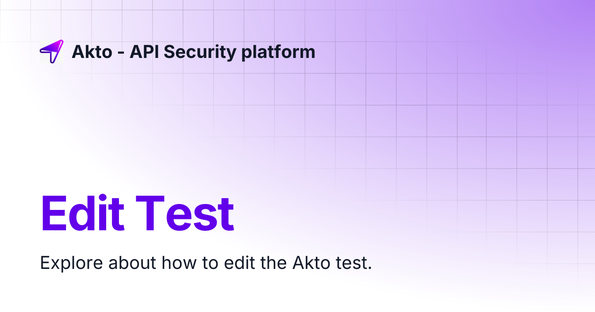 Edit Test | Akto - API Security platform