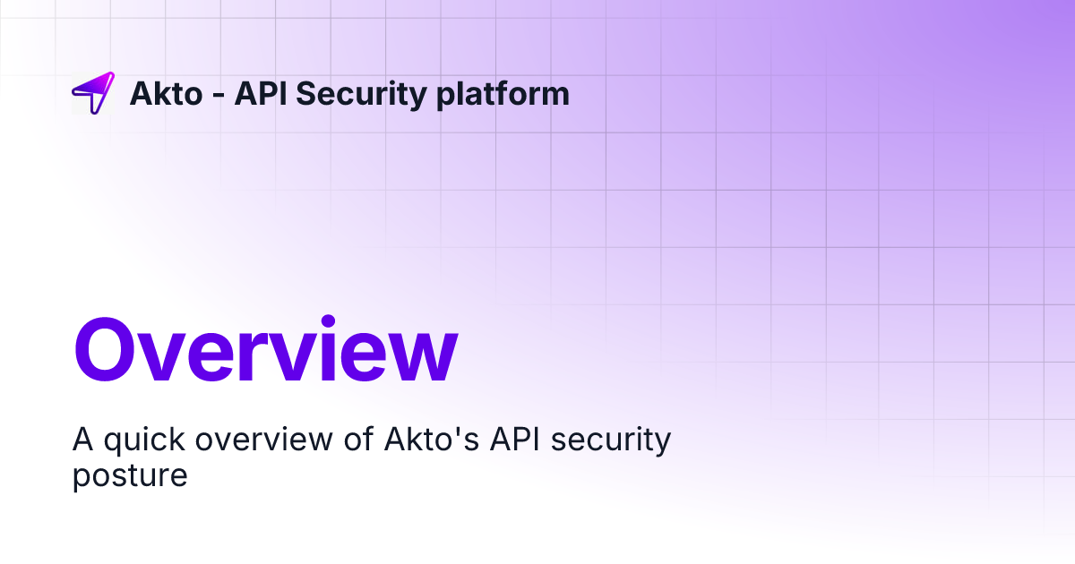 Overview | Akto - API Security platform