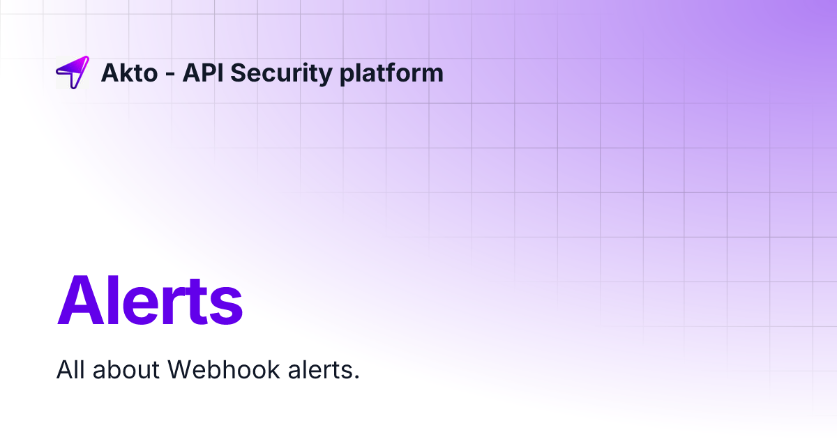 Alerts | Akto - API Security platform