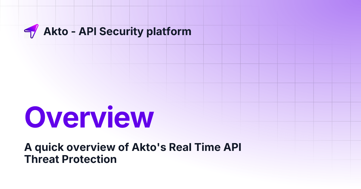 Overview | Akto - API Security platform