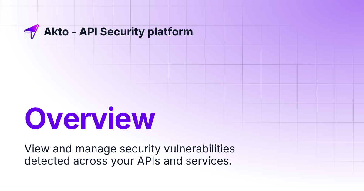 Overview | Akto - API Security platform