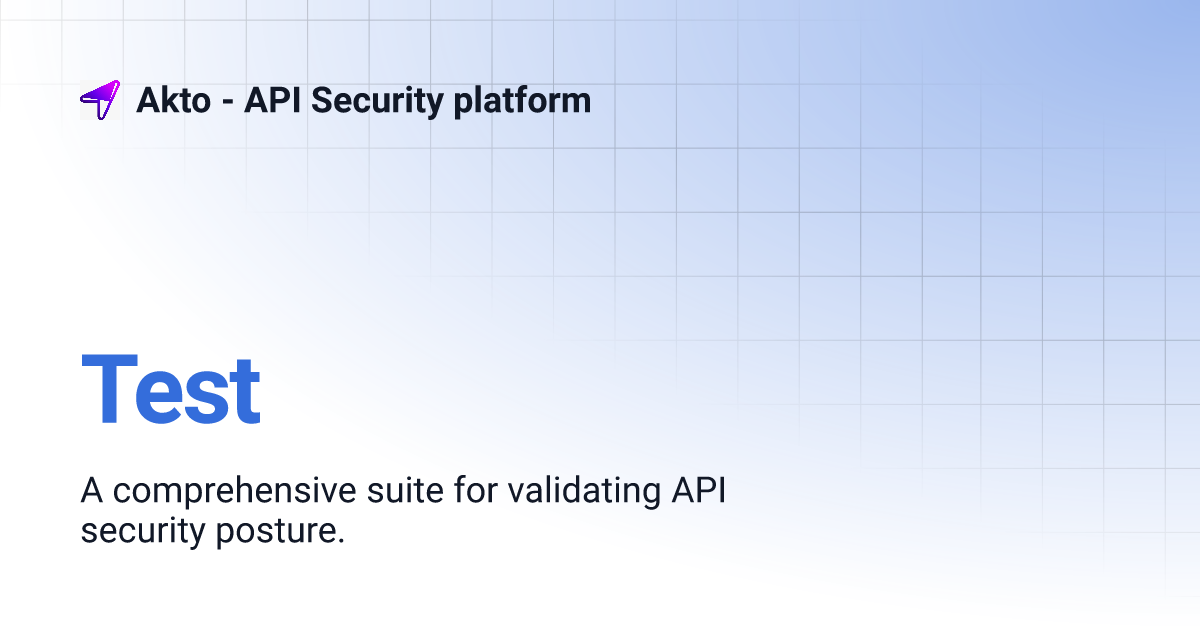 Test | Akto - API Security platform Test | Akto - API Security platform