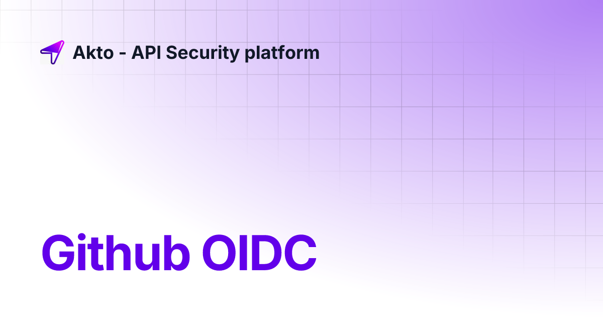 Github OIDC | Akto - API Security platform