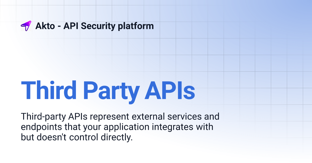 Third Party APIs | Akto - API Security platform Third Party APIs | Akto - API Security platform