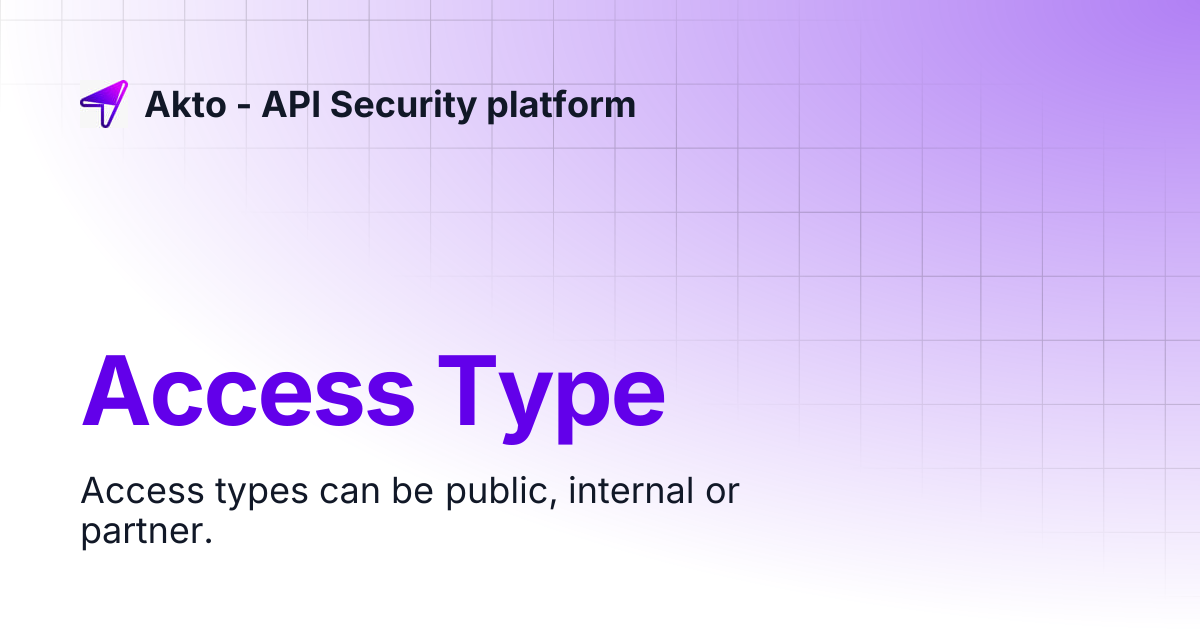 Access Type | Akto - API Security platform